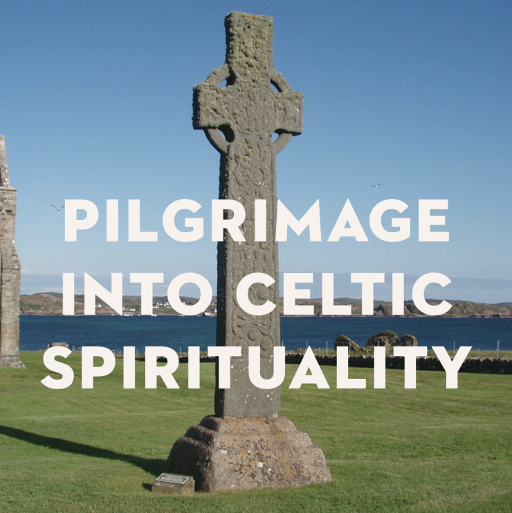 Pilgrimage into Celtic Spirituality: A Presentation Led by Dean ...