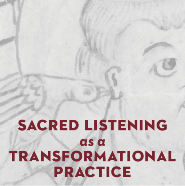 Sacred Listening as a Transformational Practice - Saint Mark's ...